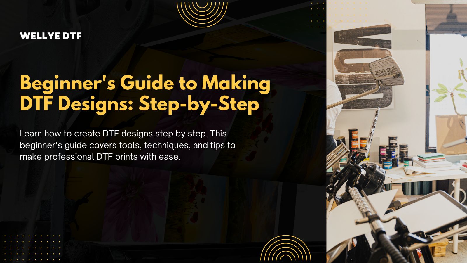 Beginner's Guide to Making DTF Designs: Step-by-Step