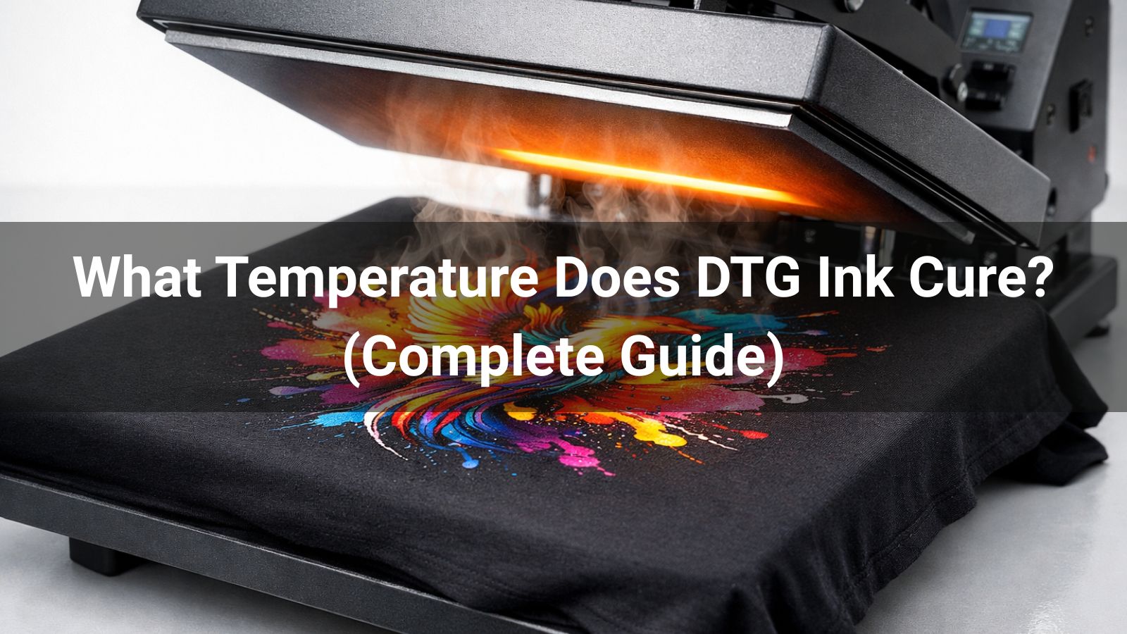 What Temperature Does DTG Ink Cure? (Complete Guide)